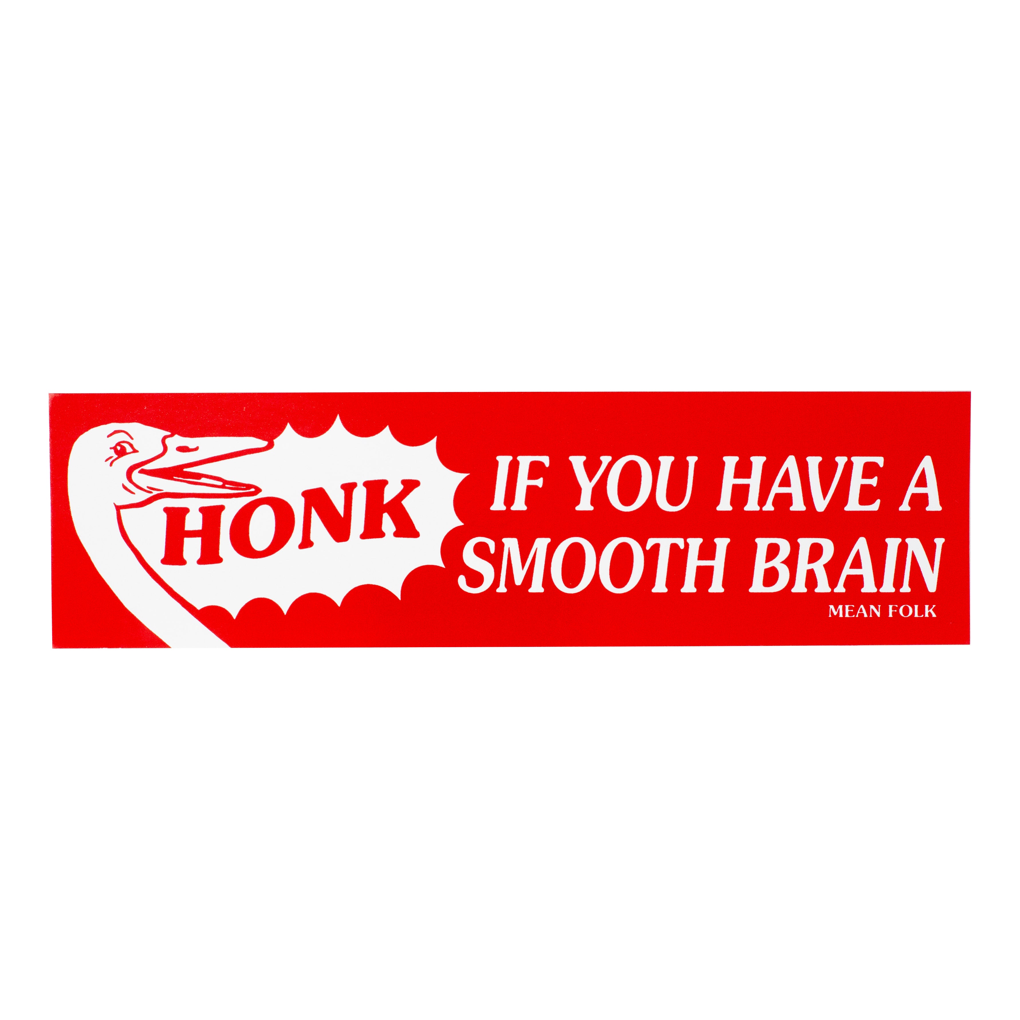 Smooth Brain Bumper Sticker – Mean Folk