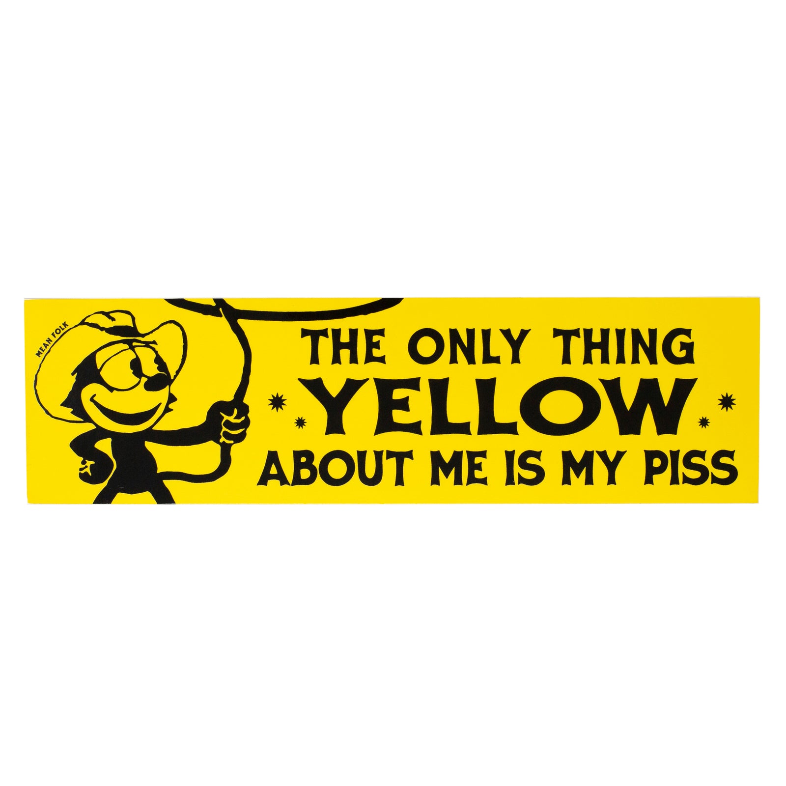 Piss Bumper Sticker – Mean Folk